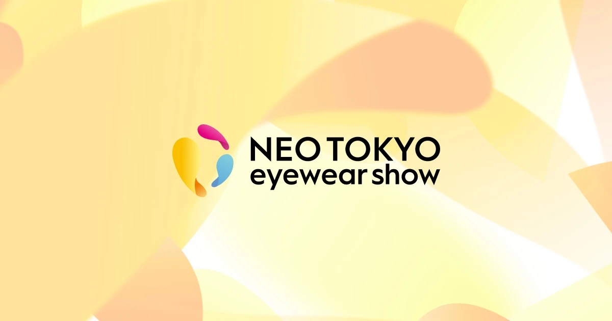 パンフレット｜次世代のアイウェアが集う国際見本市「NEO TOKYO EYEWEAR SHOW」｜東京・八重洲で開催。世界のブランドとつながる3日間。